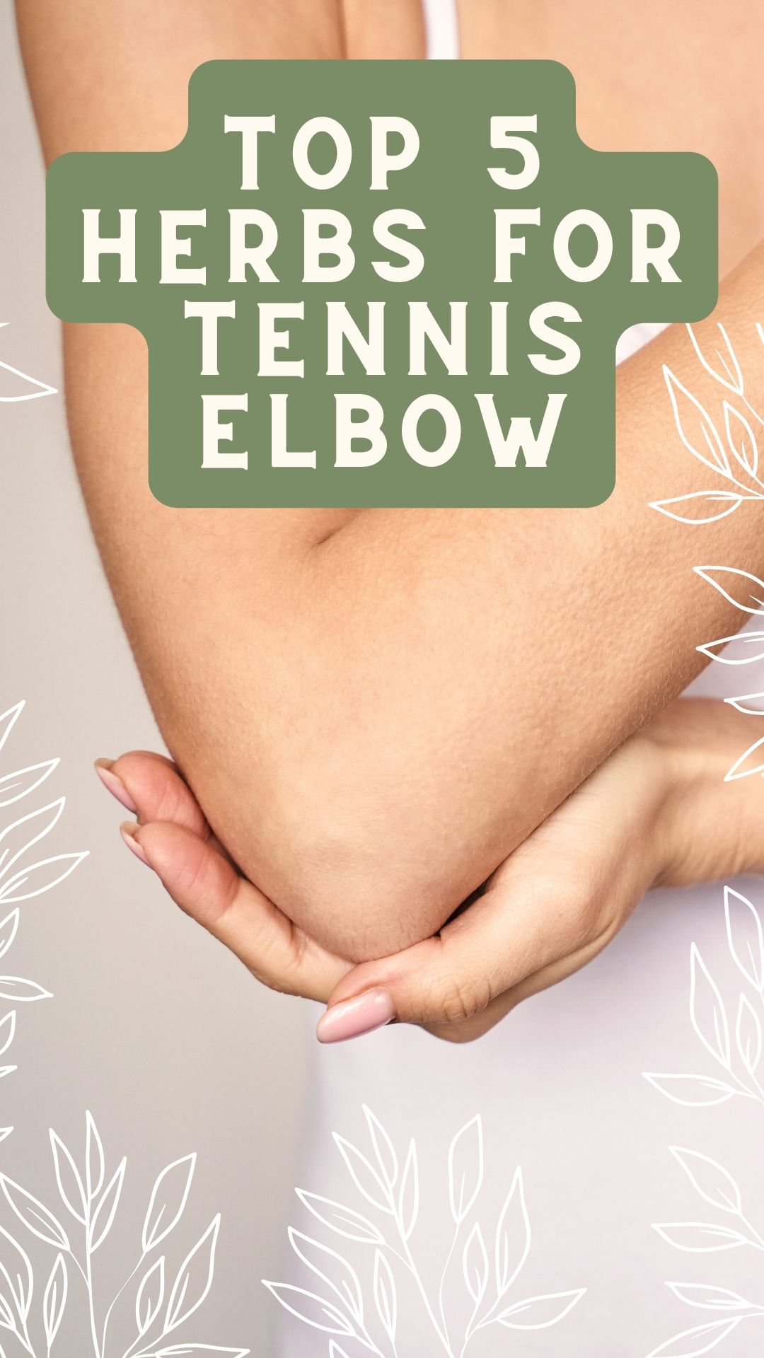 Top 5 Natural Remedies And Herbs For Tennis Elbow